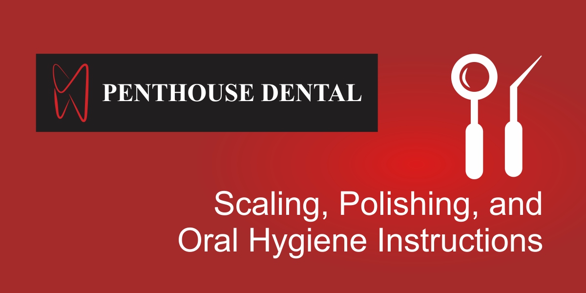 Scaling, Polishing, and Oral Hygiene Instructions